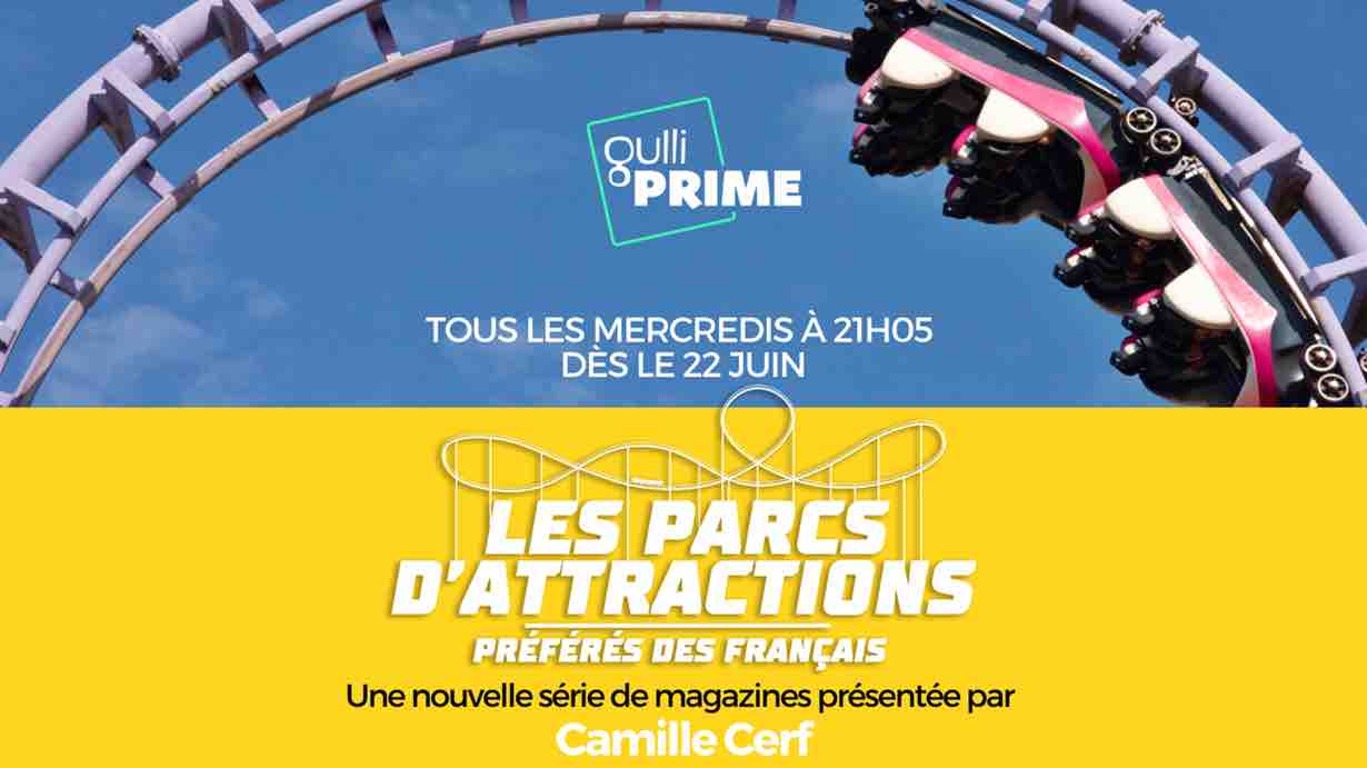 Gulli : Camille Cerf présente «Les Parcs d’attractions préférés des ...