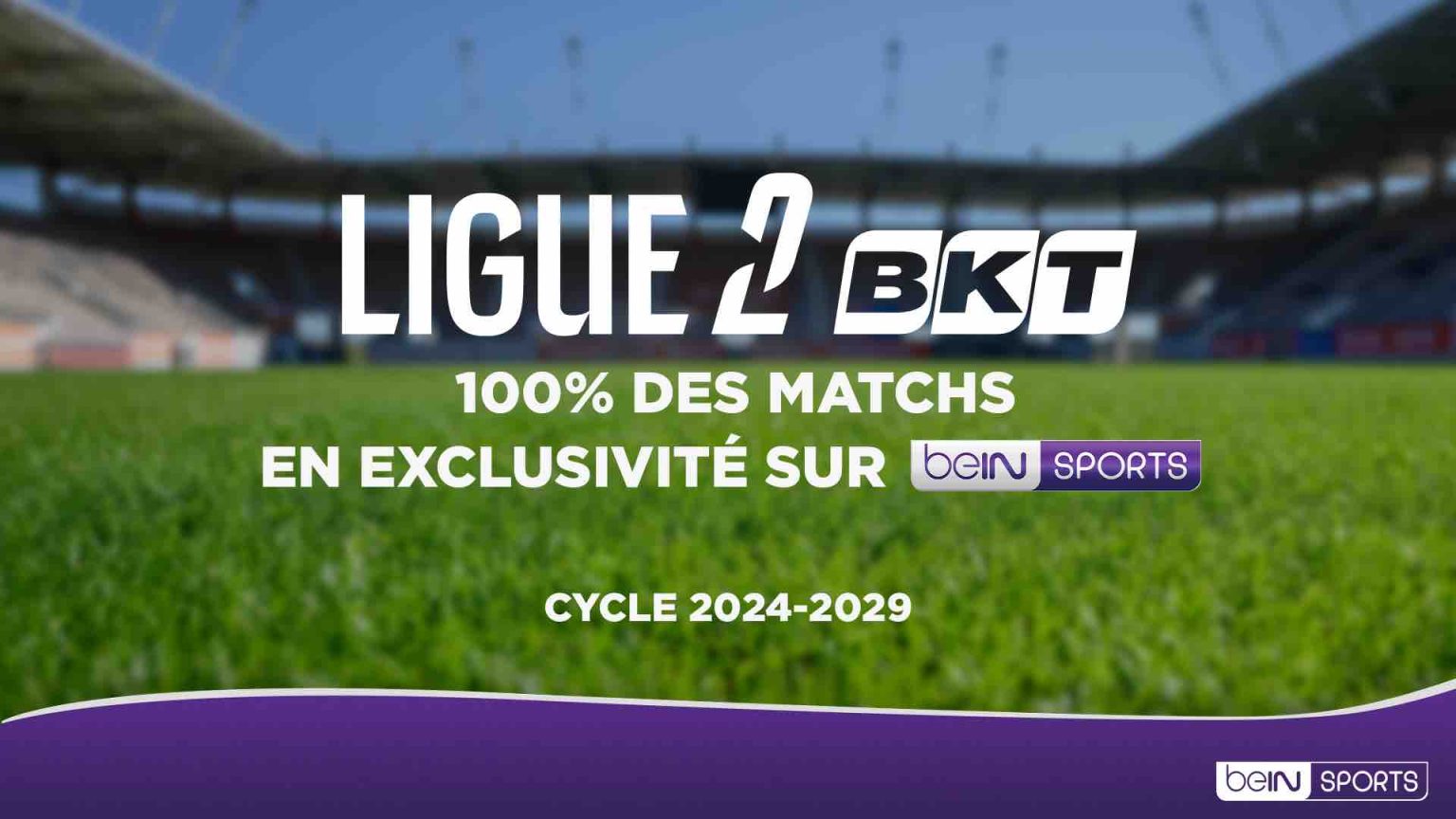 Foot : BeIN Sports acquiert l’intégralité des droits TV de la Ligue 2 ...